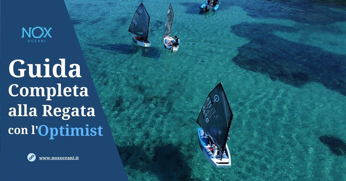 Guida completa alla regata con l'Optimist - Nox Oceani